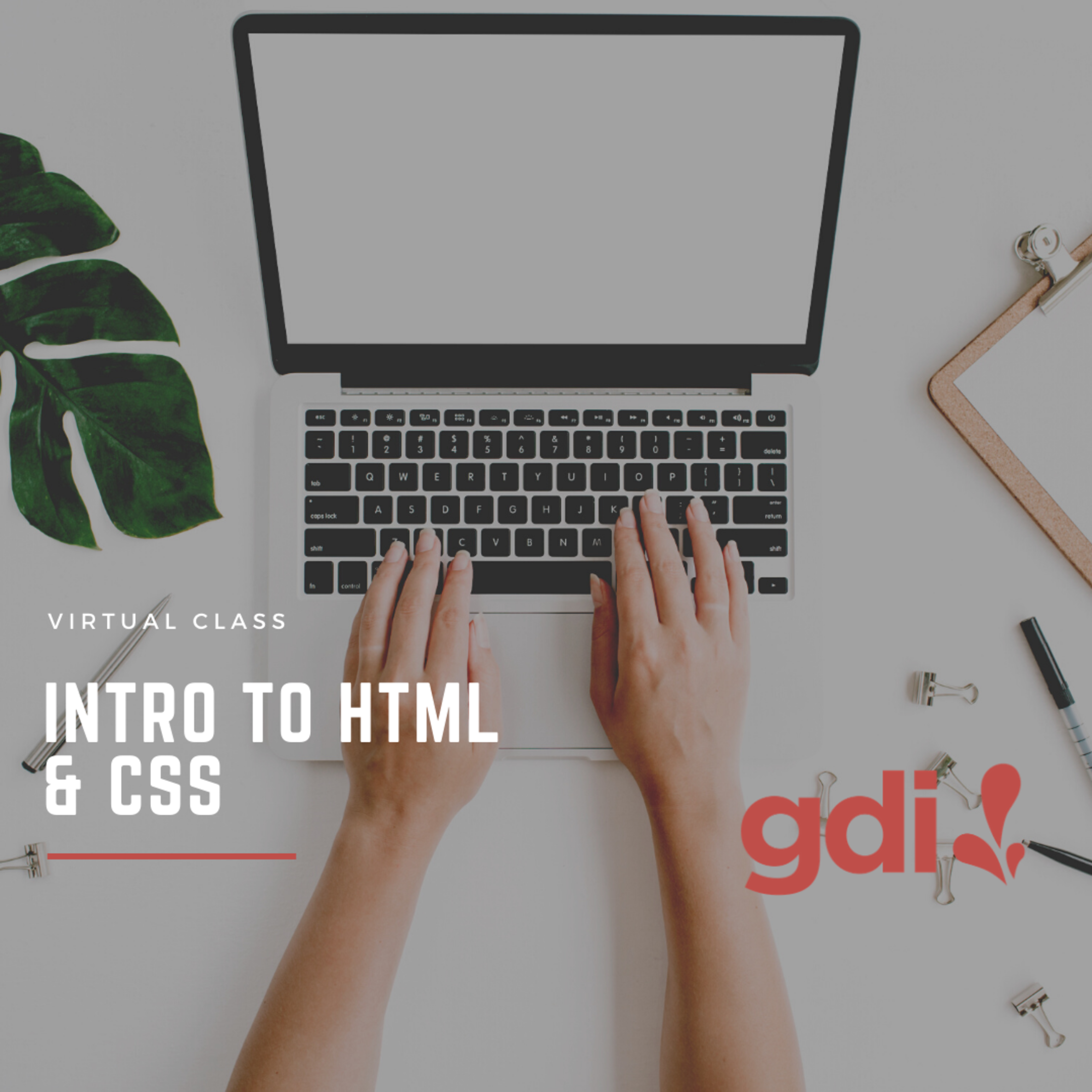 See Intro to HTML/CSS at Girl Develop It Virtual Classes